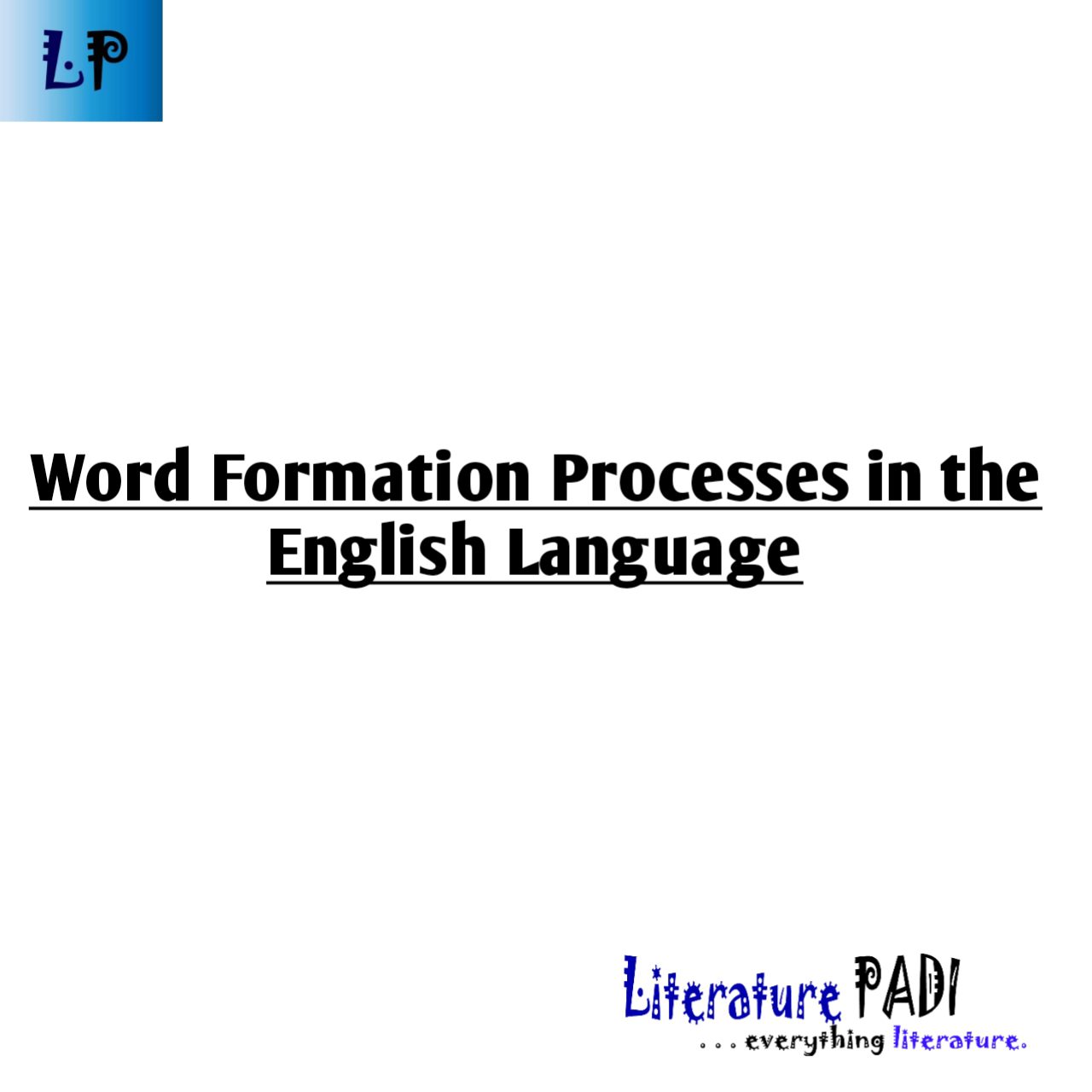 Word Formation Processes in the English Language | Literature PADI