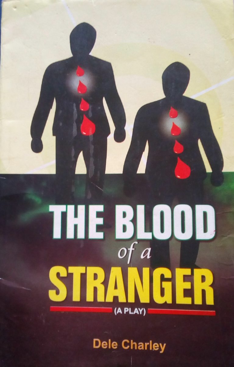 Plot Summary of Dele Charley's THE BLOOD OF A STRANGER | Literature PADI