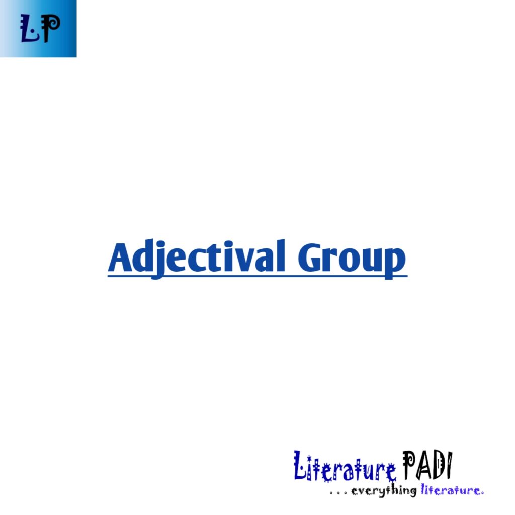 Adjectival Group | Literature PADI