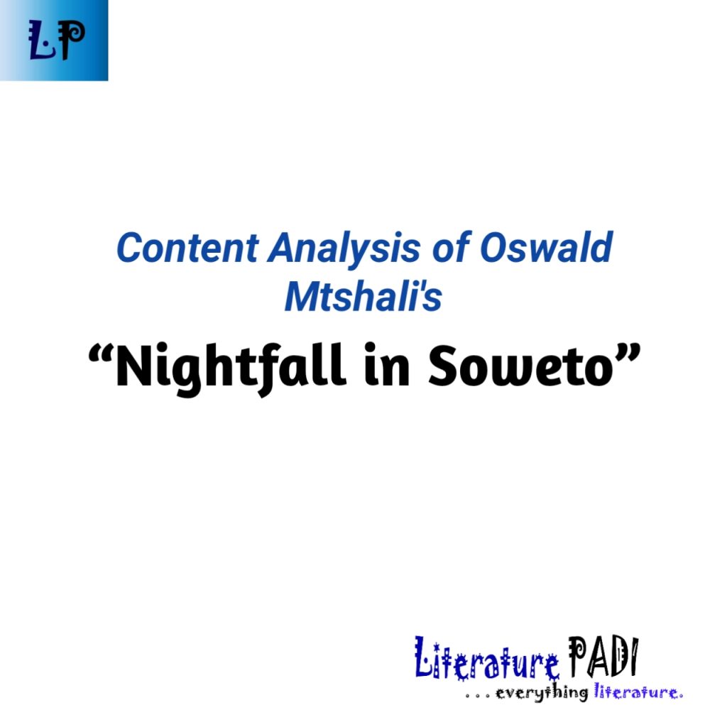 Content Analysis of Oswald Mtshali's "Nightfall in Soweto" | Literature ...