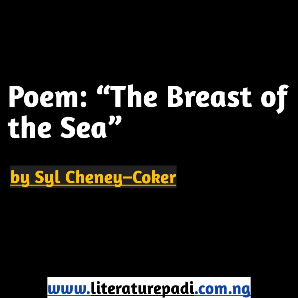 Poem: “The Breasts of the Sea” by Syl Cheney–Coker | Literature PADI