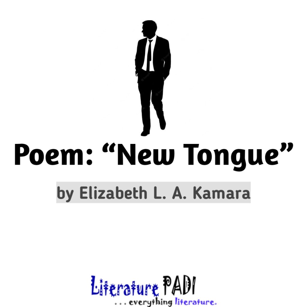 Poem: “New Tongue” by Elizabeth L. A. Kamara | Literature PADI