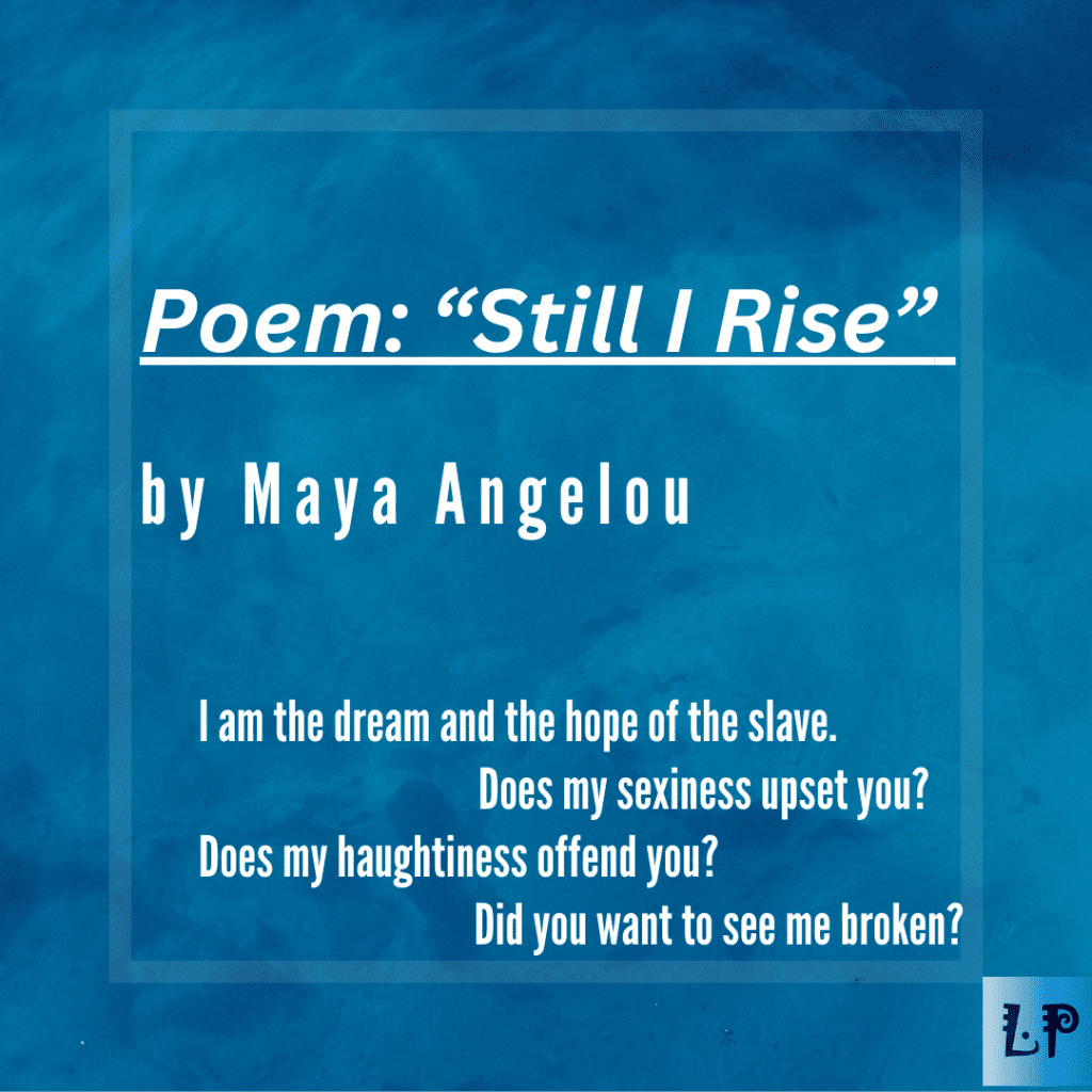 Poem: “Still I Rise” by Maya Angelou | Literature PADI