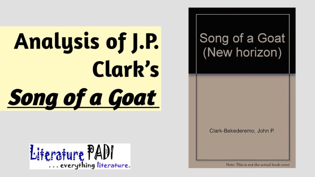 Analysis of John Pepper Clark-Bekederemo's “Song of a Goat ...