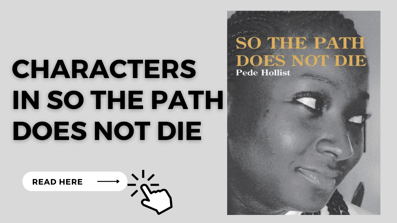 Characters in Pede Hollist’s So the Path Does Not Die - Literature PADI Characters in Pede Hollist’s So the Path Does Not Die - Literature PADI
