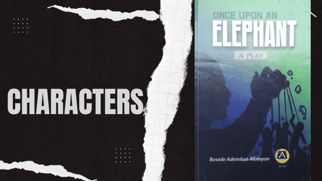Characters in Bosede Ademilua-Afolayan’s Once Upon an Elephant ...