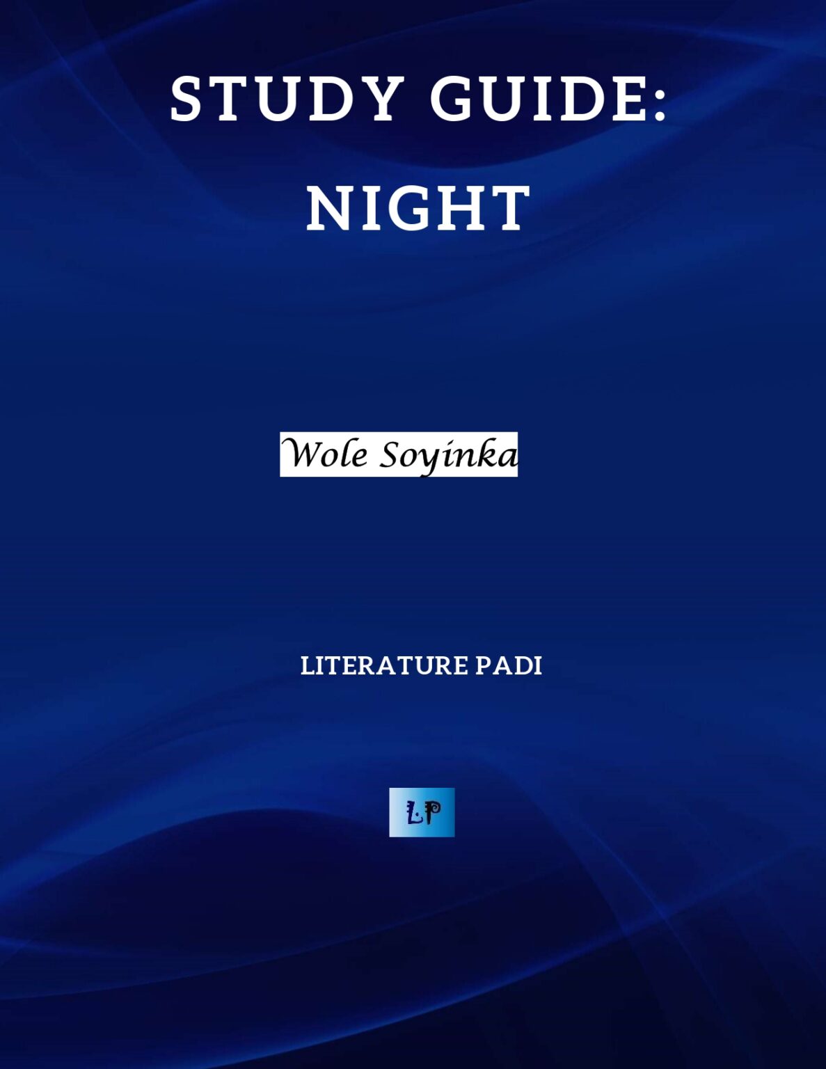 Study Guide: Night by Wole Soyinka | Literature PADI