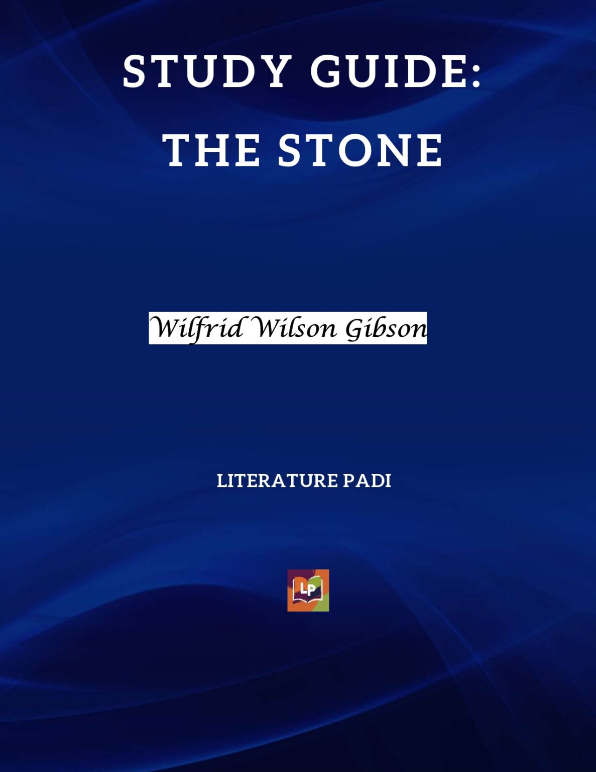 Study Guide: The Stone by Wilfrid Wilson Gibson | Literature PADI