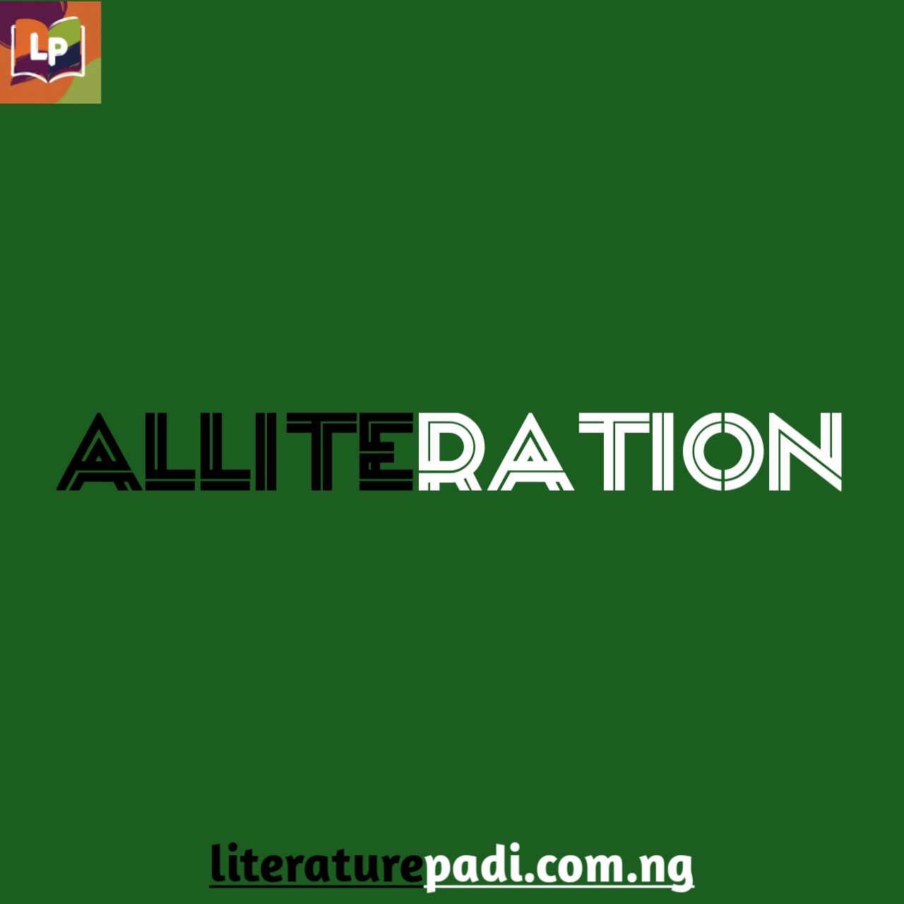 Alliteration in Literature | LitPADI | Literature PADI