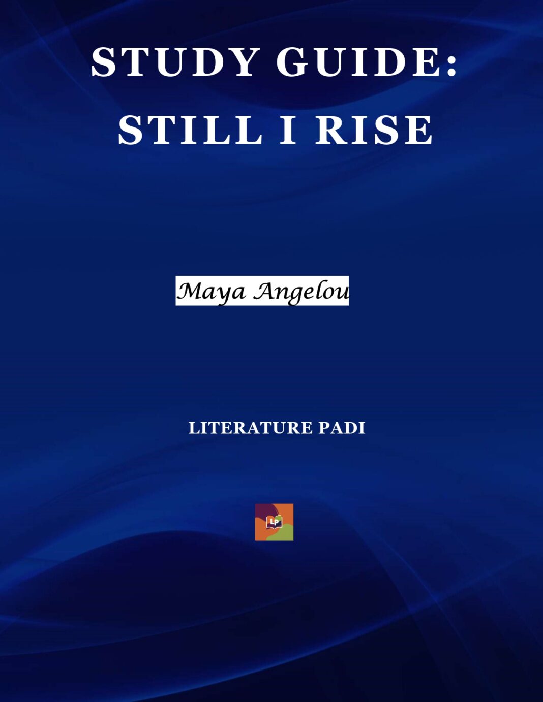 Study Guide: Still I Rise by Maya Angelou | Literature PADI